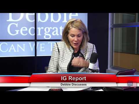 Debbie Georgatos | IG Report | Debbie Discusses 12.9.19