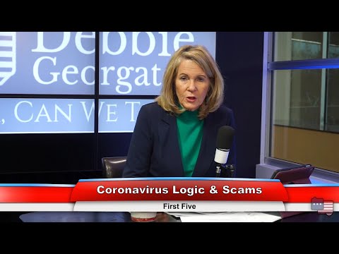 Debbie Georgatos | Coronavirus Logic & Scams | First Five 3.17.20