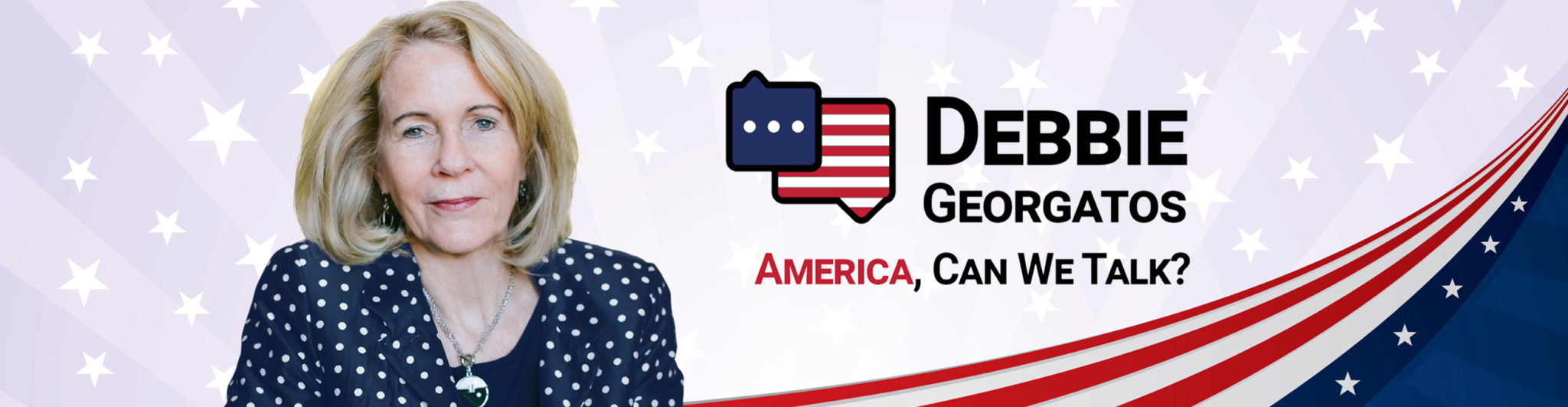 Debbie Georgatos | America, Can We Talk?